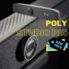 Poly Studio P15 giá bao nhiêu?
