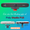 Camera họp trực tuyến Poly Studio P15 | Webcam 4K cho PC