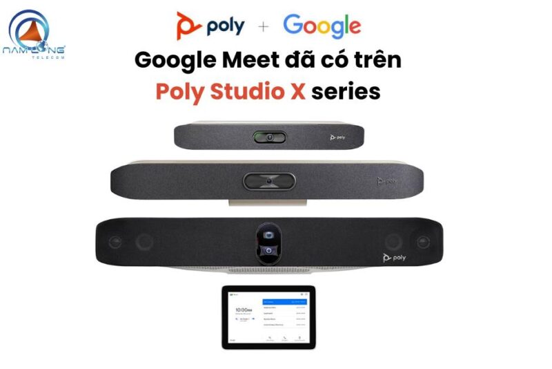 Hội nghị truyền hình Android Google Meet trên Poly X Series