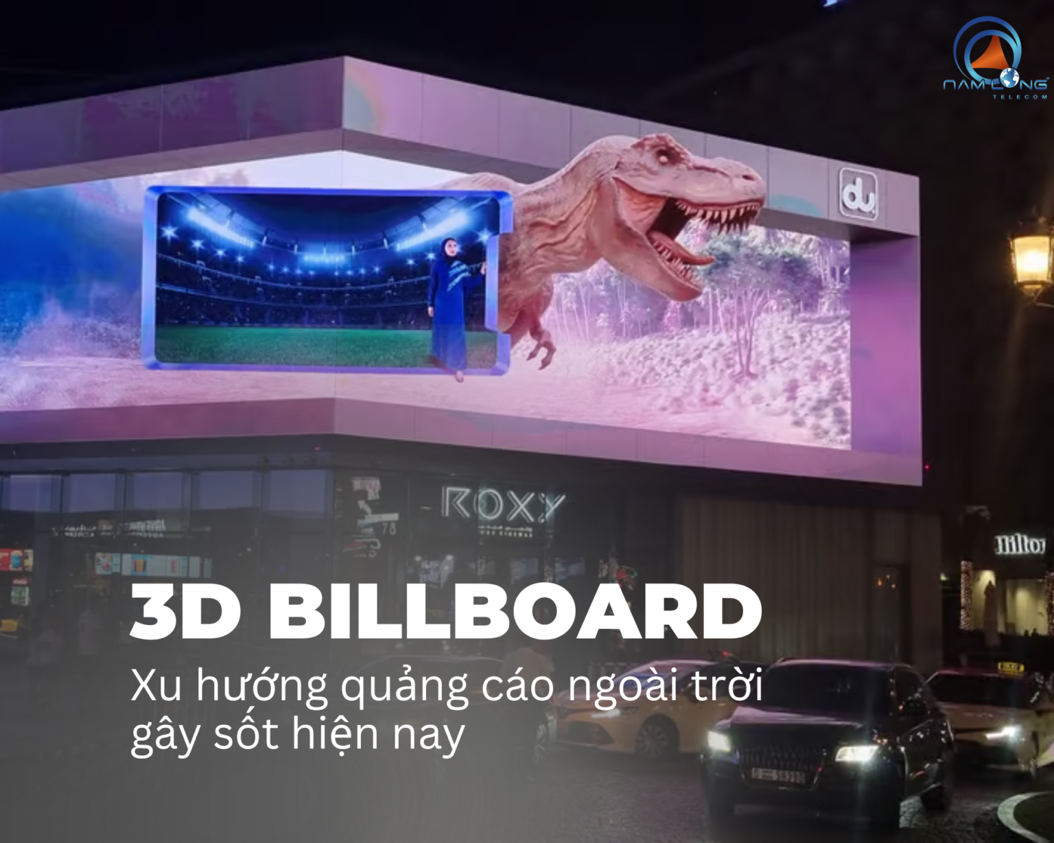 3d billboard là gì? Xu hướng quảng cáo ngoài trời gây sốt